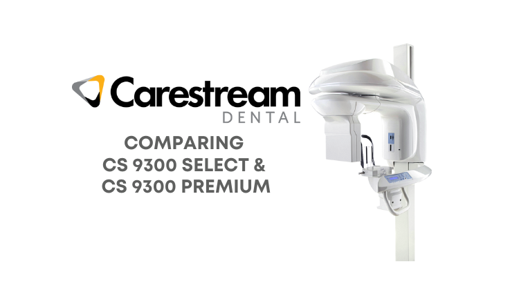 The Differences between the Carestream CS 9300 Select & CS 9300 Premium